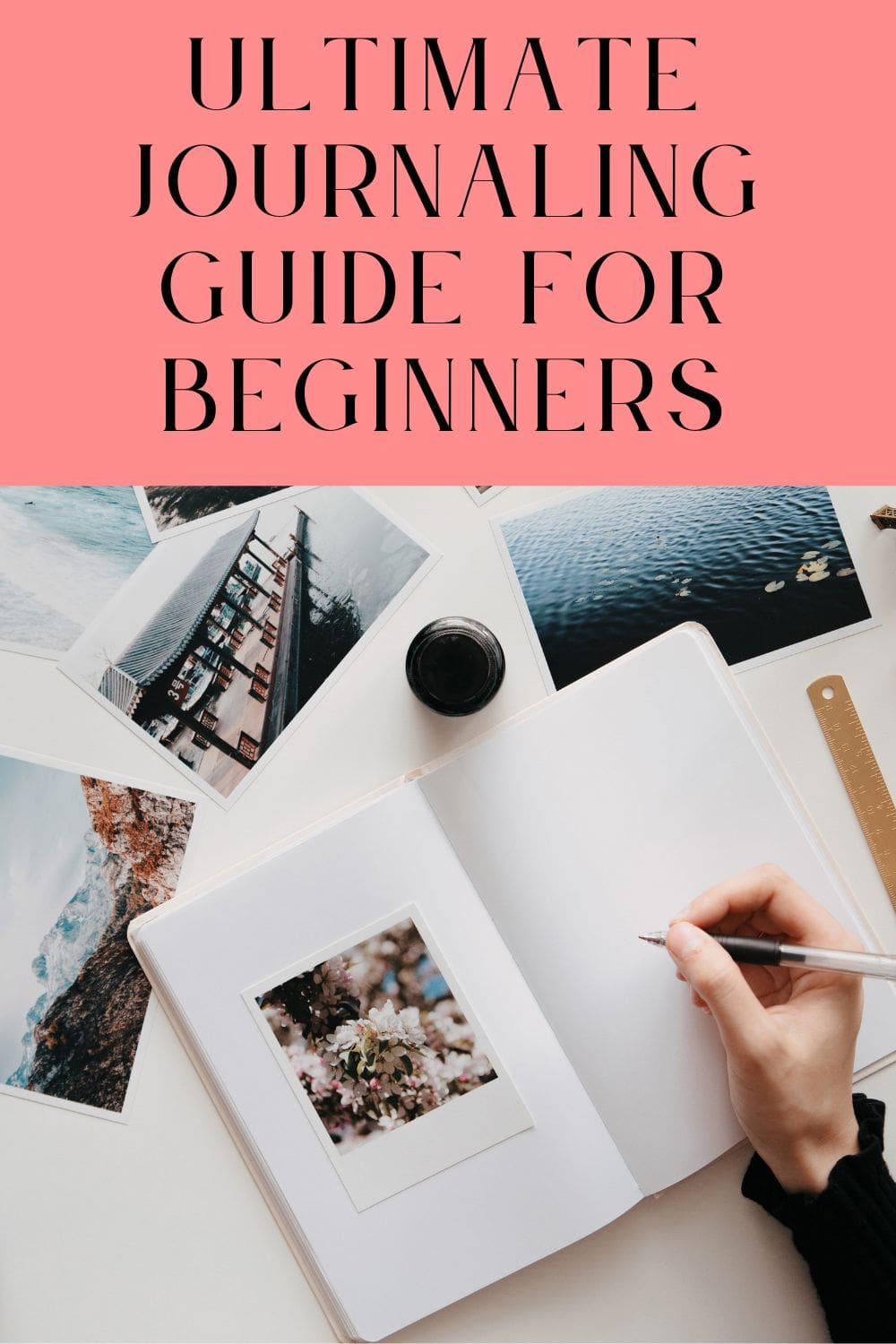 Journaling For Beginners: Tips, Techniques, Creative Ideas